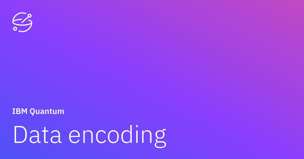 Data encoding | IBM Quantum Learning