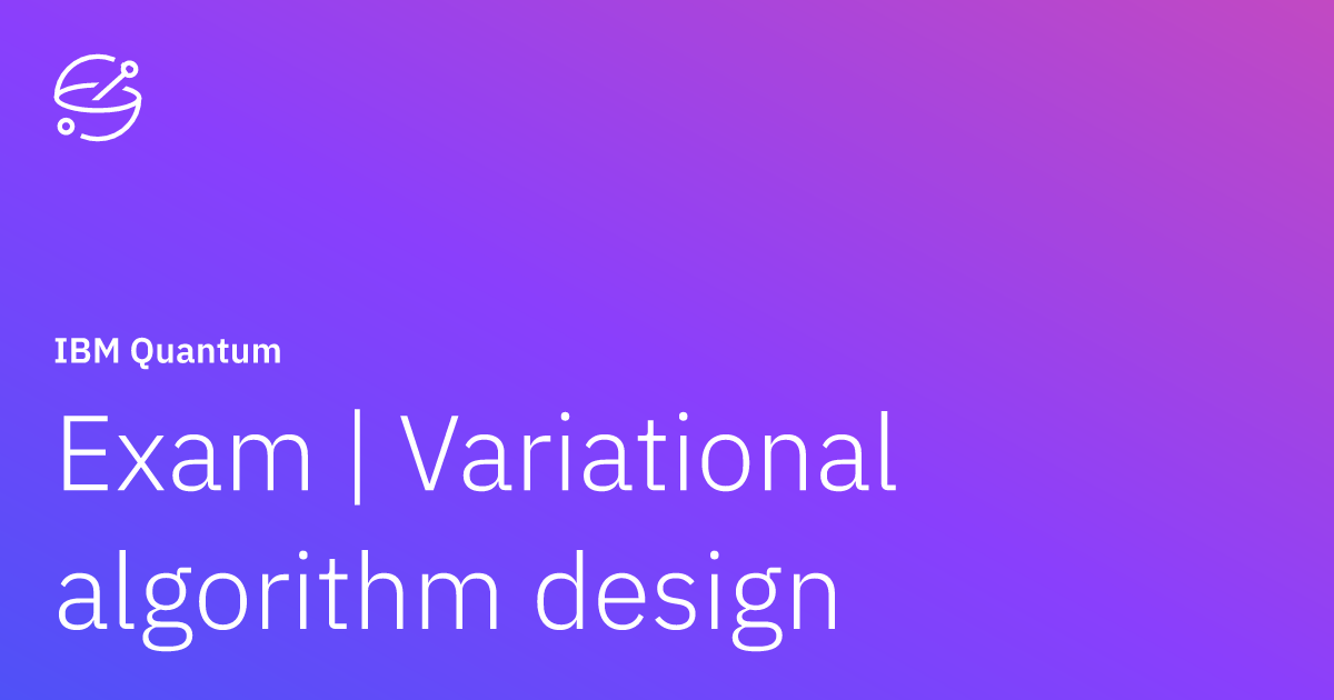 Exam | Variational algorithm design | IBM Quantum Learning