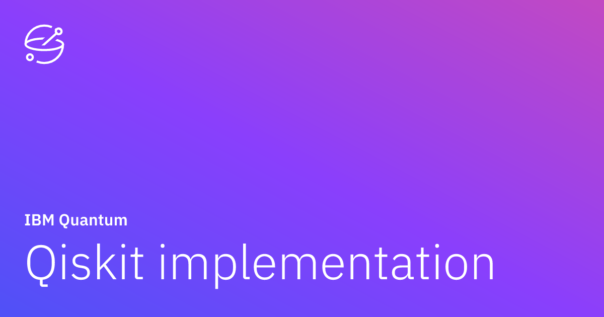 Qiskit implementation | IBM Quantum Learning