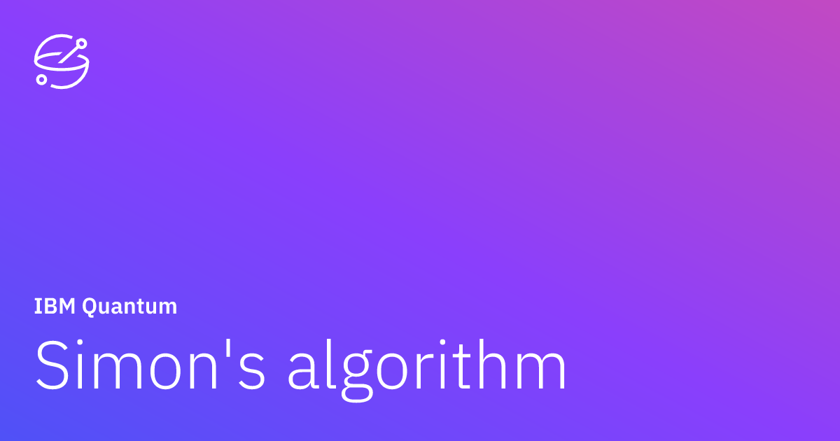 Simon's algorithm | IBM Quantum Learning