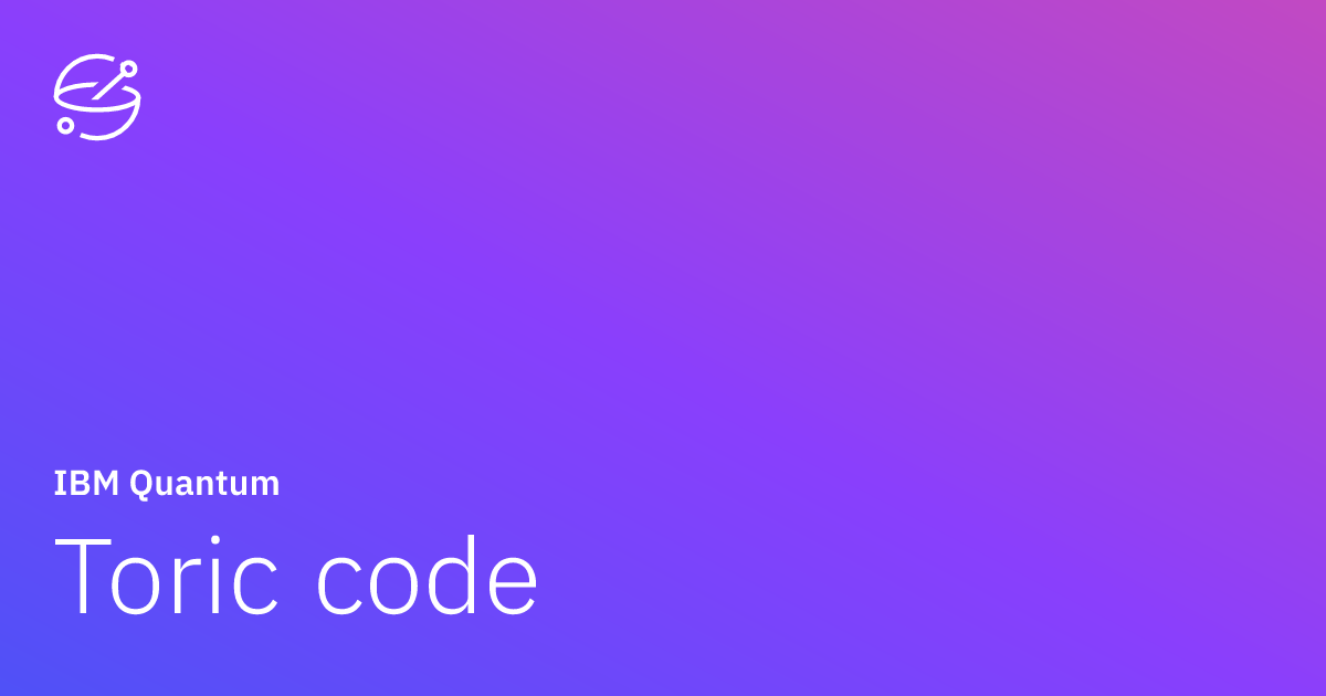 Toric code | IBM Quantum Learning